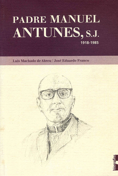 Padre Manuel Antunes, S.J. (1918-1985). Um Mestre do Pensamento ...